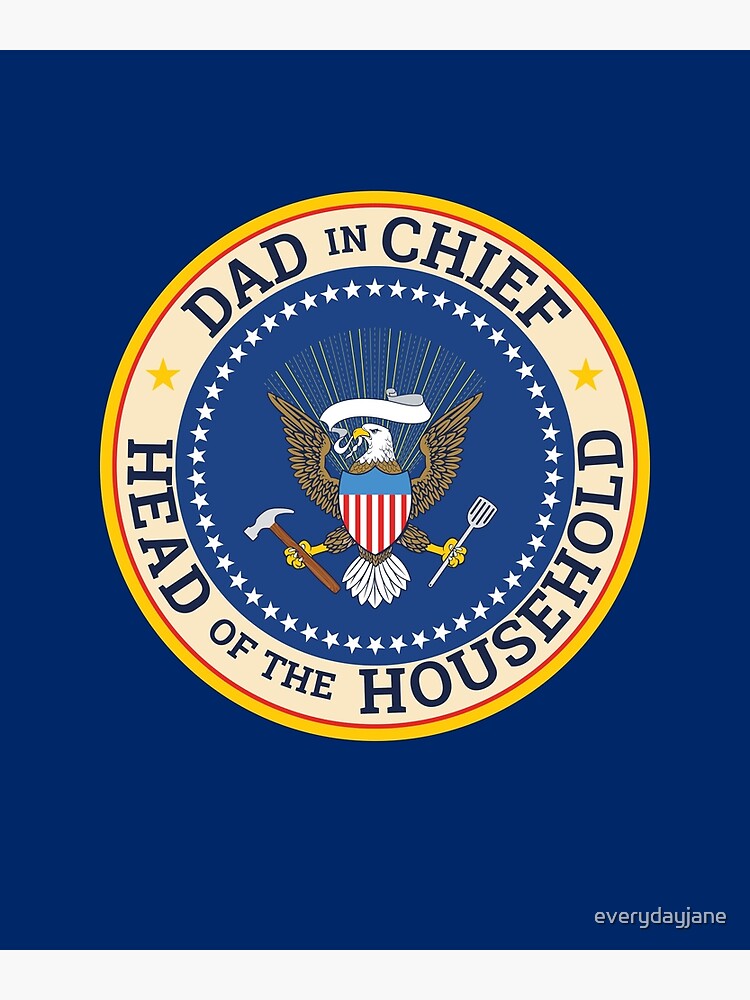 "Dad in Chief - Head of the Household - Father's Day Gifts - Daddy ...
