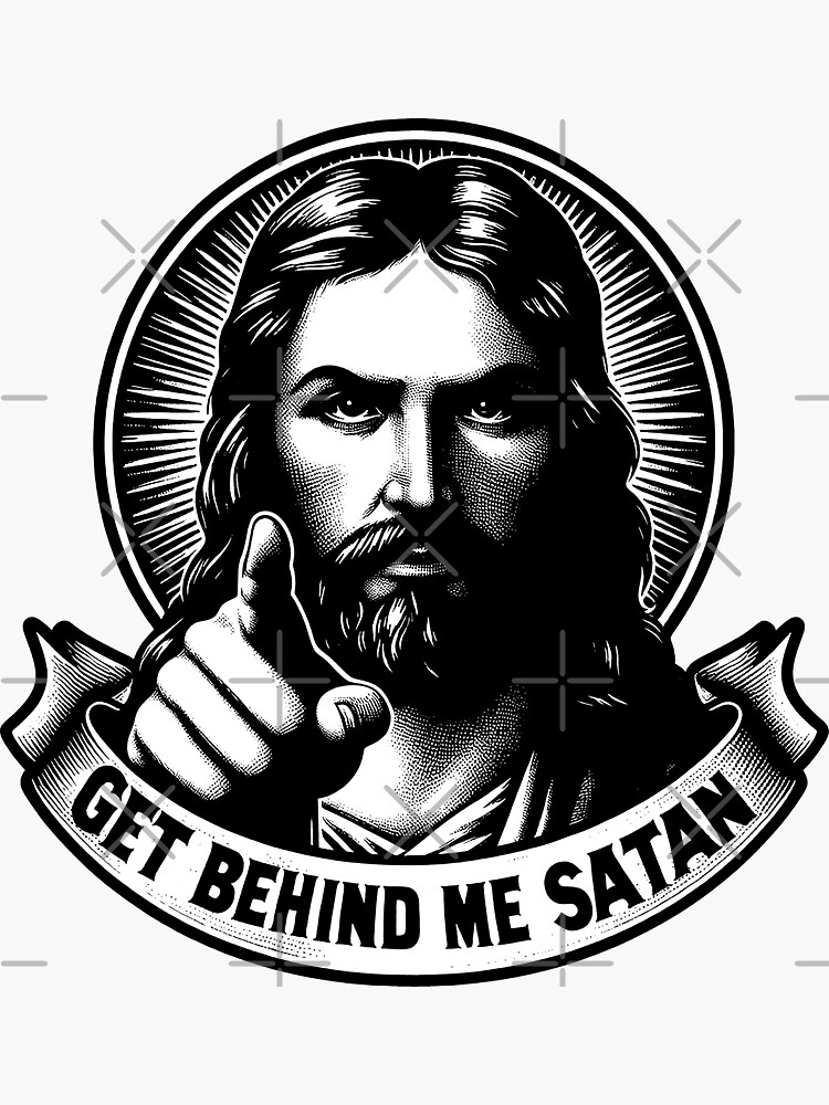 "Matthew 16:23 Get Behind Me Satan" Sticker for Sale by plushism ...