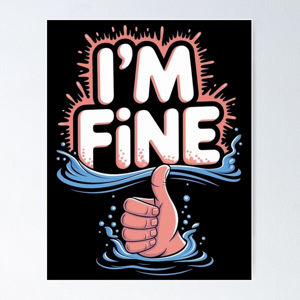 Im-fine-thumbs-up Posters for Sale | Redbubble