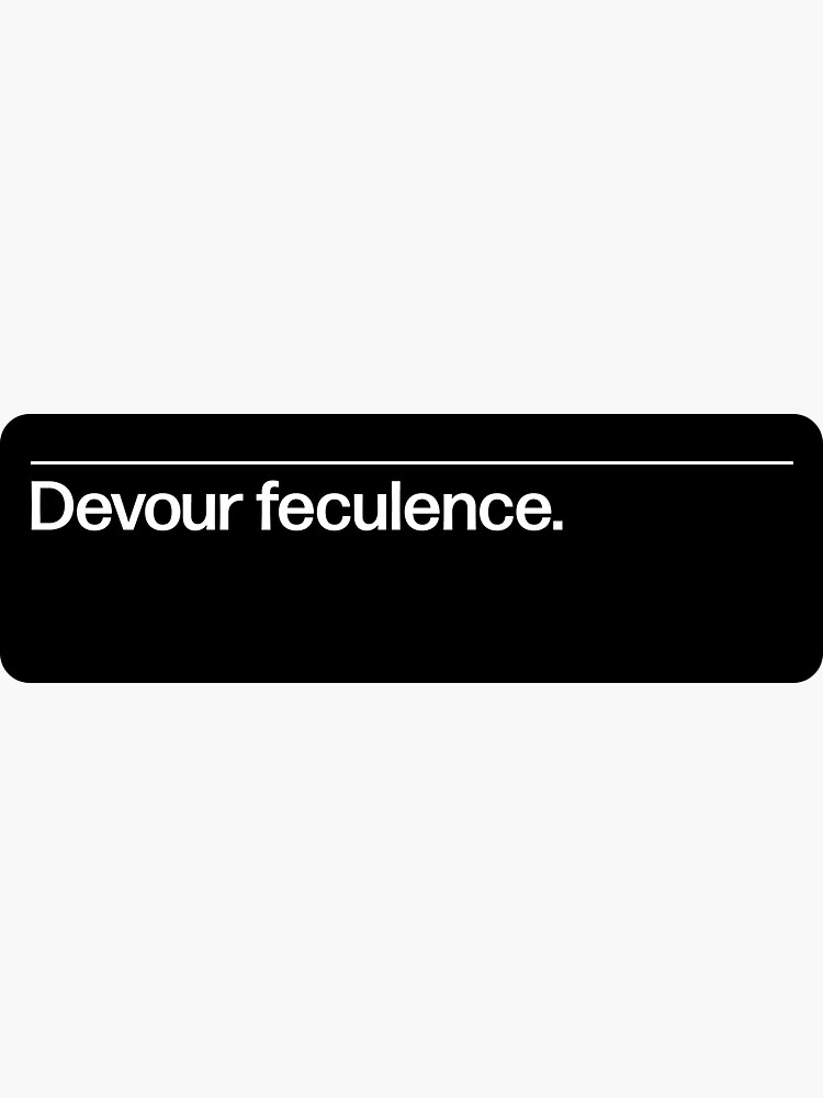 "Devour feculence sticker" Sticker for Sale by Stickerance | Redbubble