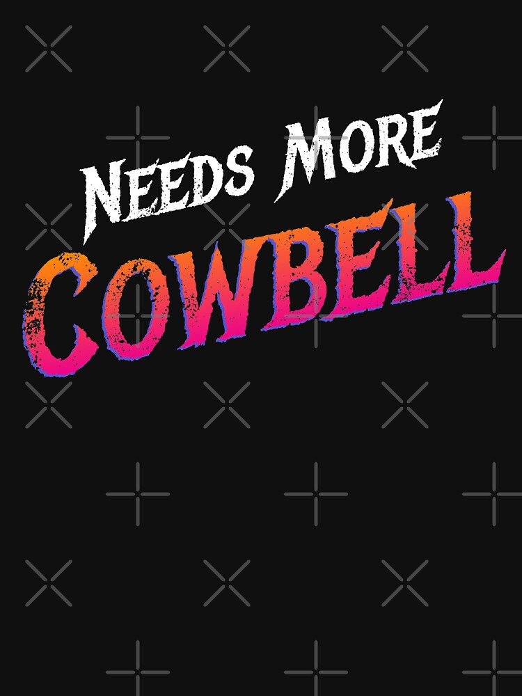 "Needs More Cowbell Shirt - 80s Horror Movie Tee" T-shirt by ...