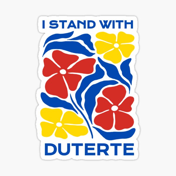 "I Stand With Duterte, Free Duterte, Rodrigo Duterte, Duterte Flower ...