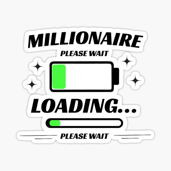 "Millionaire Loading… Please Wait | Motivational Money Mindset Design ...