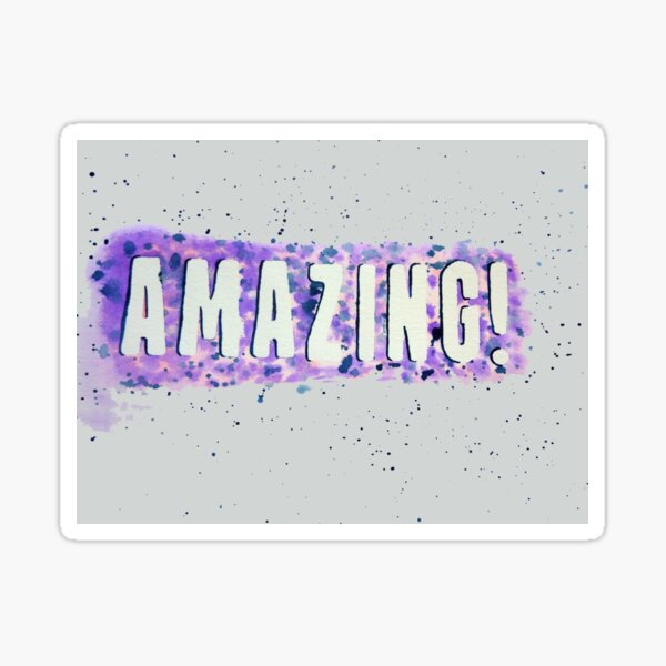 "Amazing!" Sticker for Sale by Artsol | Redbubble