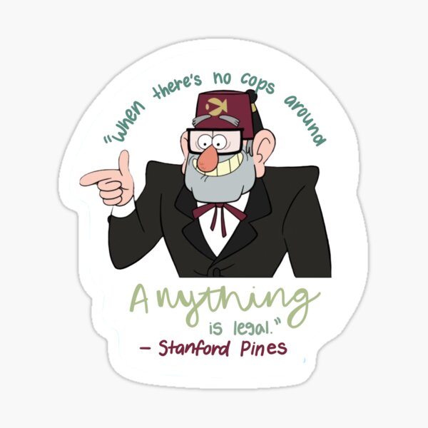 "Stan Pines Quote" Sticker for Sale by CeceBlack | Redbubble