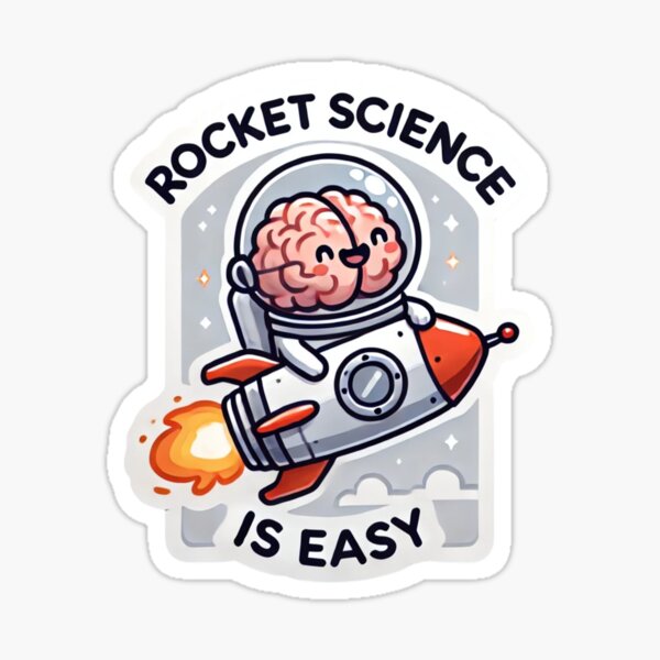 "Rocket Science Is Easy Funny Brain Astronaut" Sticker for Sale by ...
