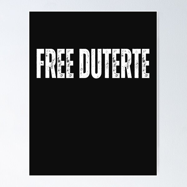 "Free Duterte I stand with Duterte 2025" Poster for Sale by erozzz ...