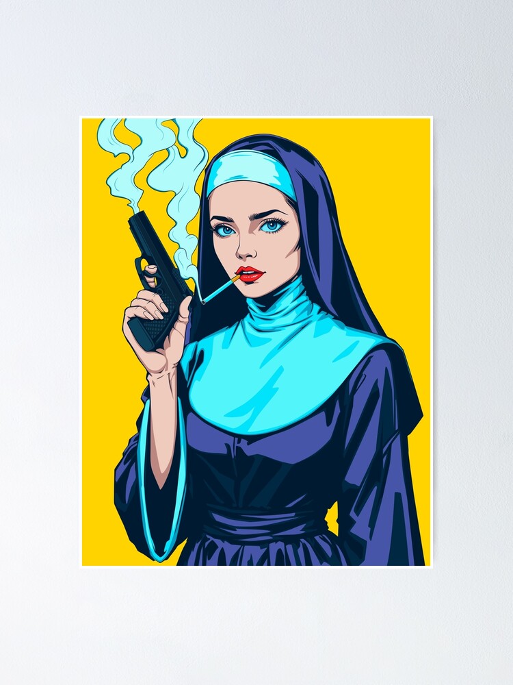 "A nun with a gun. Comic book style." Poster for Sale by alik7 | Redbubble