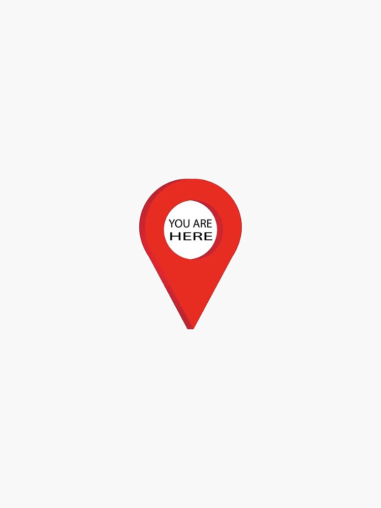 "You Are Here " Sticker for Sale by Trialloja | Redbubble