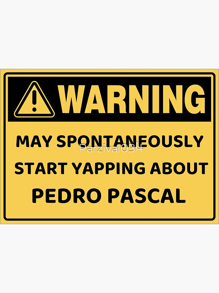 "Yapping Warning Pedro Pascal" Sticker for Sale by Parzival034 | Redbubble