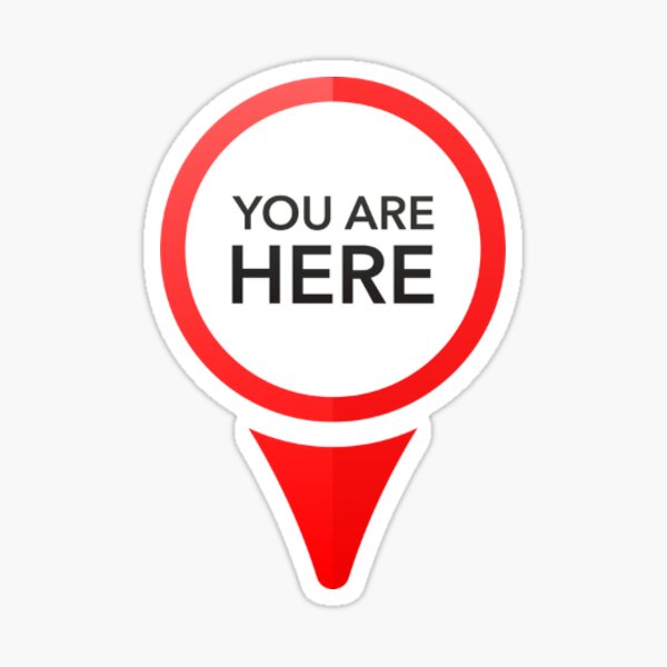 "You Are Here " Sticker for Sale by Trialloja | Redbubble