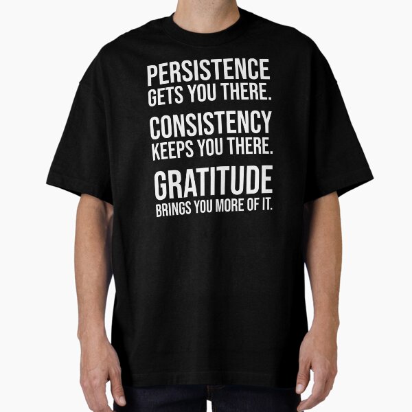 Consistency Mindset T-Shirts for Sale | Redbubble