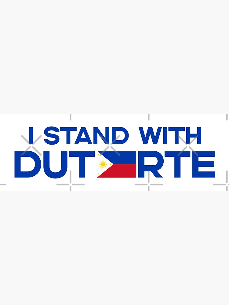 " "Duterte Supporter - I Stand With Rodrigo Duterte | Free Duterte ...