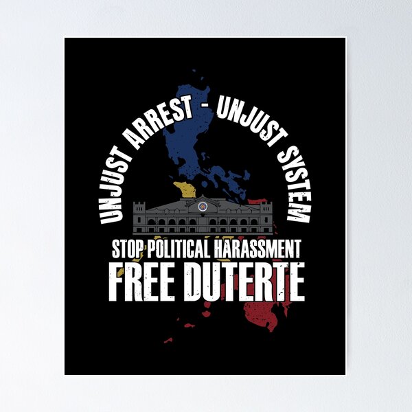"Unjust Arrest - Unjust System: Free Duterte | Stop Political ...