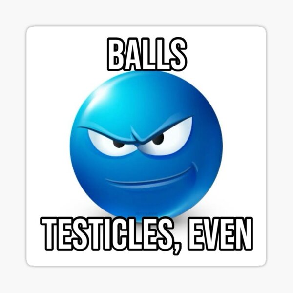 "Balls, Testicles Even | Hard Images | Funny Shitpost | TikTok | Trendy ...