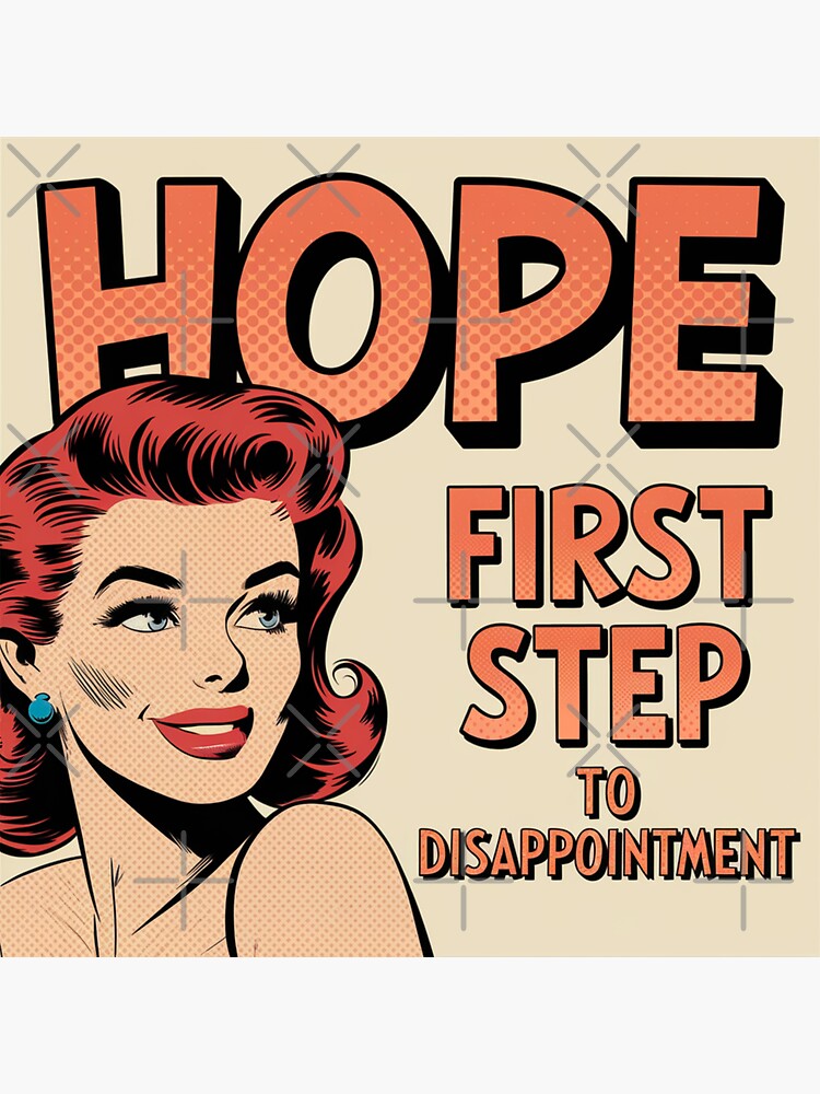 "Hope, disappointment, low expectations. dark, silly, meme, funnyfits70 ...