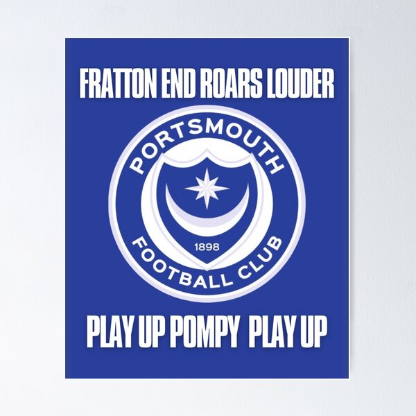"Fratton End Roars Louder | Portsmouth FC Chant Design" Poster for Sale ...