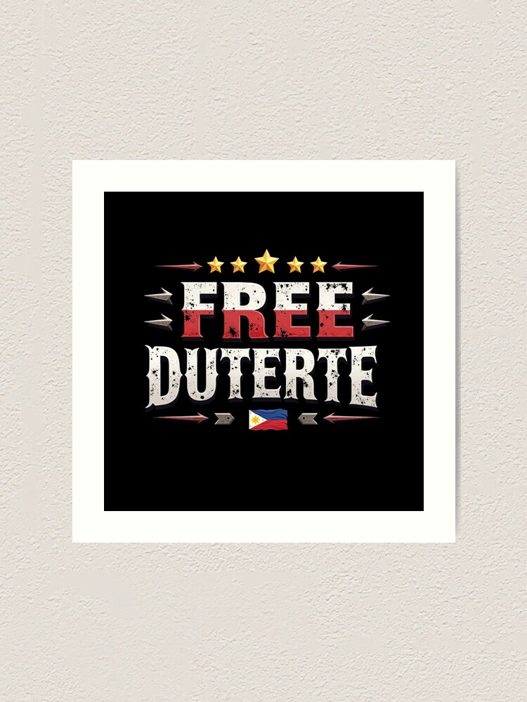 "Free Duterte | Supporter President Rodrigo Digong Duterte" Art Print ...