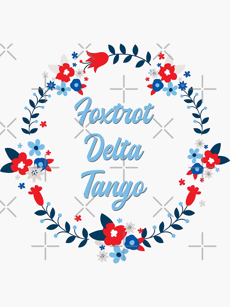 "Foxtrot Delta Tango" Sticker for Sale by FrankieCat | Redbubble