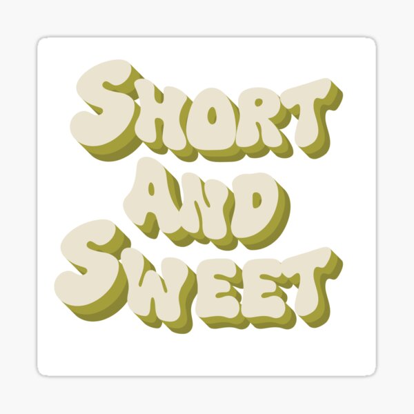 "Short and Sweet" Sticker for Sale by PlumTreeDesign | Redbubble
