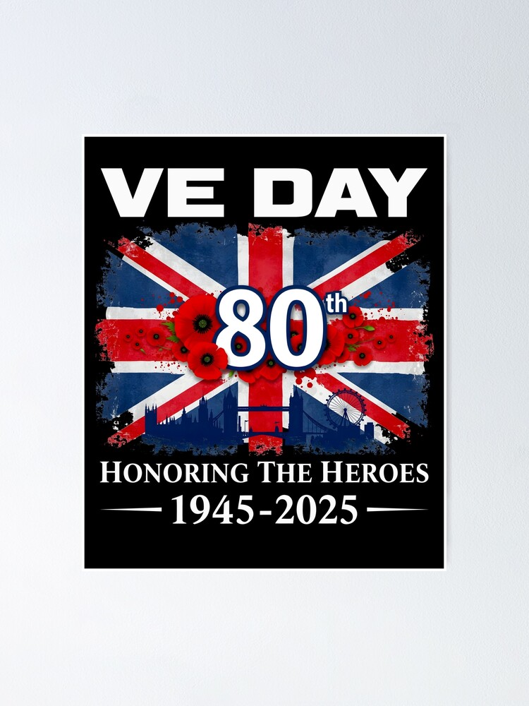 "VE Day 80th anniversary 2025 Flag V-E Day 80th" Poster for Sale by ...