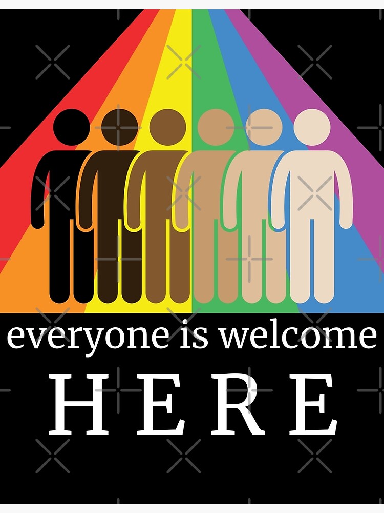 "everyone is welcome here" Poster for Sale by jackoslimited | Redbubble