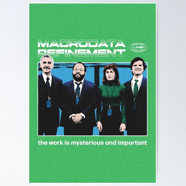"Macrodata Refinement" Poster for Sale by deanstiel | Redbubble