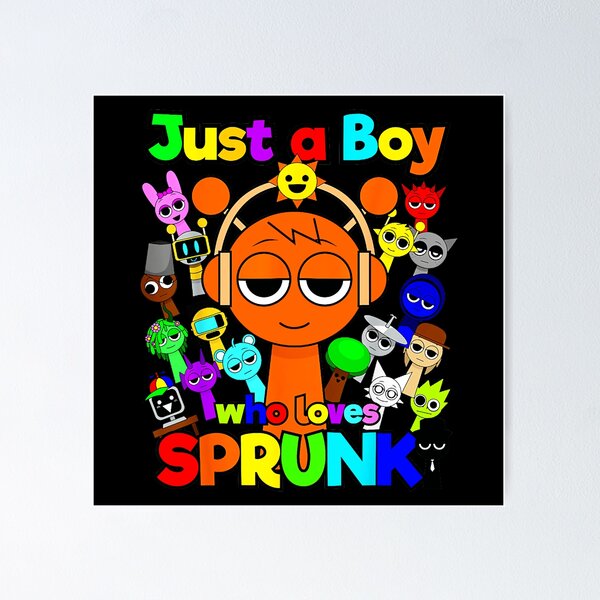 "Sprunki Game Just A Boy Who Loves Sprunki " Poster for Sale by ...