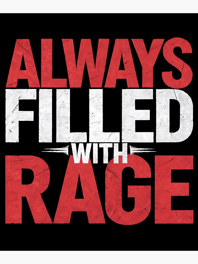 "Always Filled With Rage - This design is perfect for rebels, dark ...