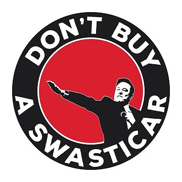 "Don't Buy A Swasticar | Anti-Elon,Anti-Tesla,Anti-Cybertruck, anti ...