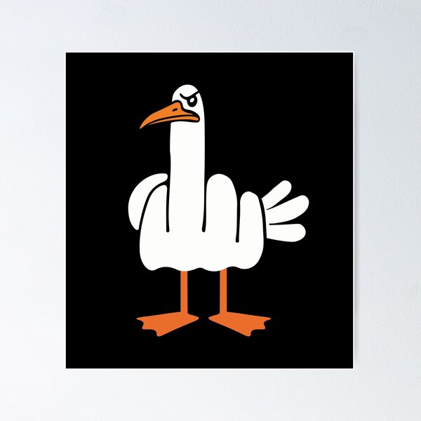 " Funny Rude Sarcastic Cartoon Seagull Bird " Poster for Sale by ...