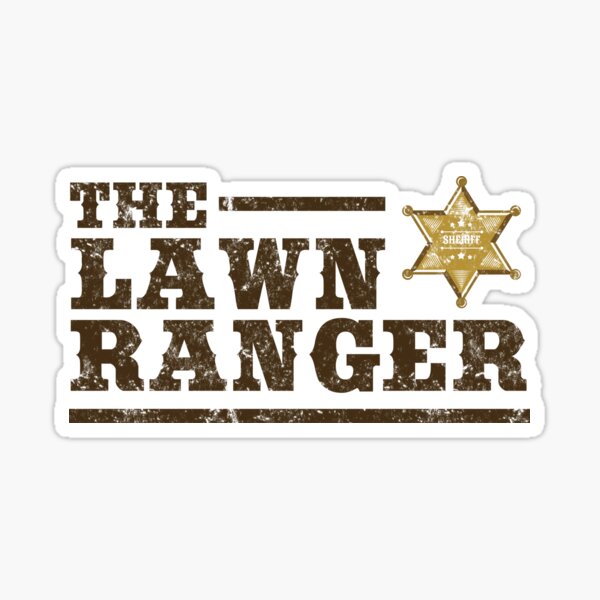 "Lawn Ranger Lone RangerFunny Grass Cutting Lawn Enforcement" Sticker ...