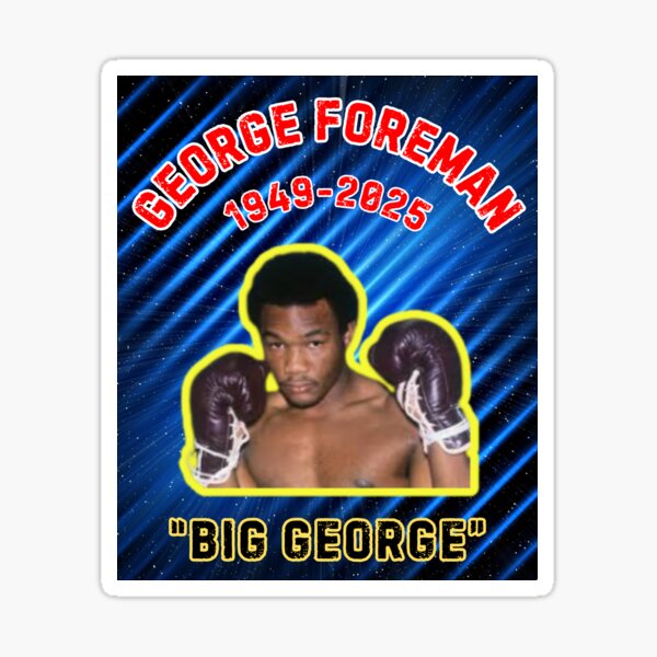 "George Foreman" Sticker for Sale by WoodburyLake | Redbubble