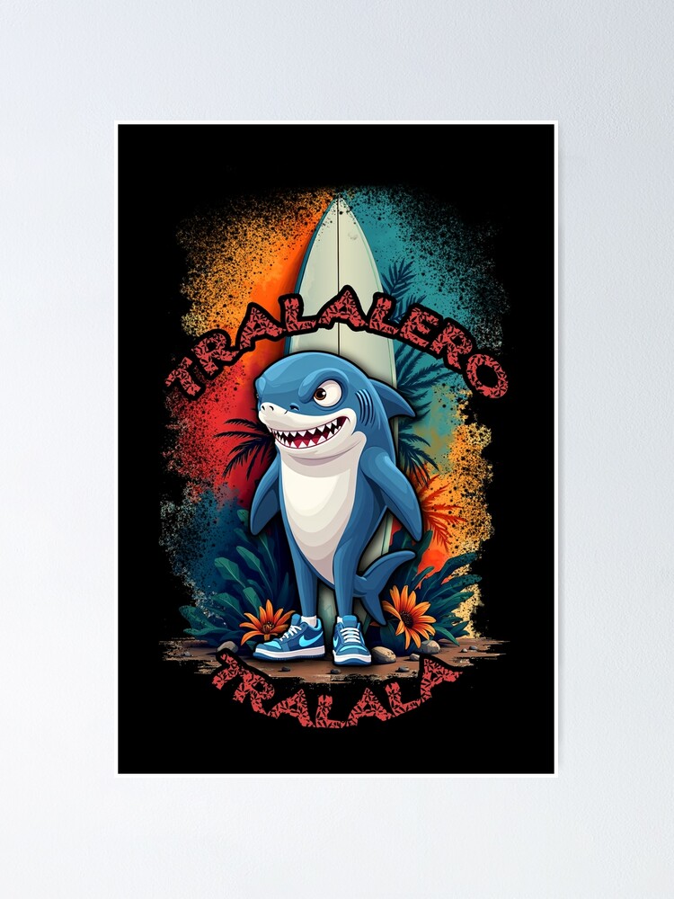 "Tralalero Tralala / Shark Meme / Italian Brain Rot" Poster for Sale by ...