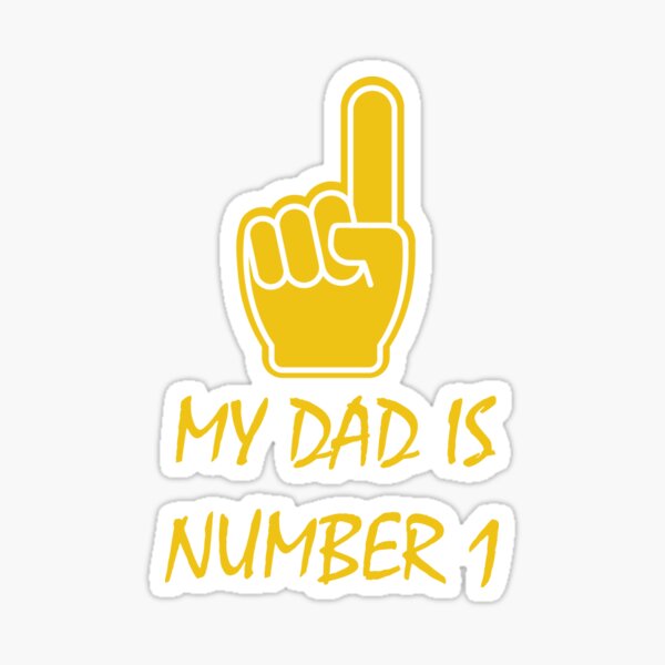 "My Dad Is Number One" Sticker by JevLavigne | Redbubble