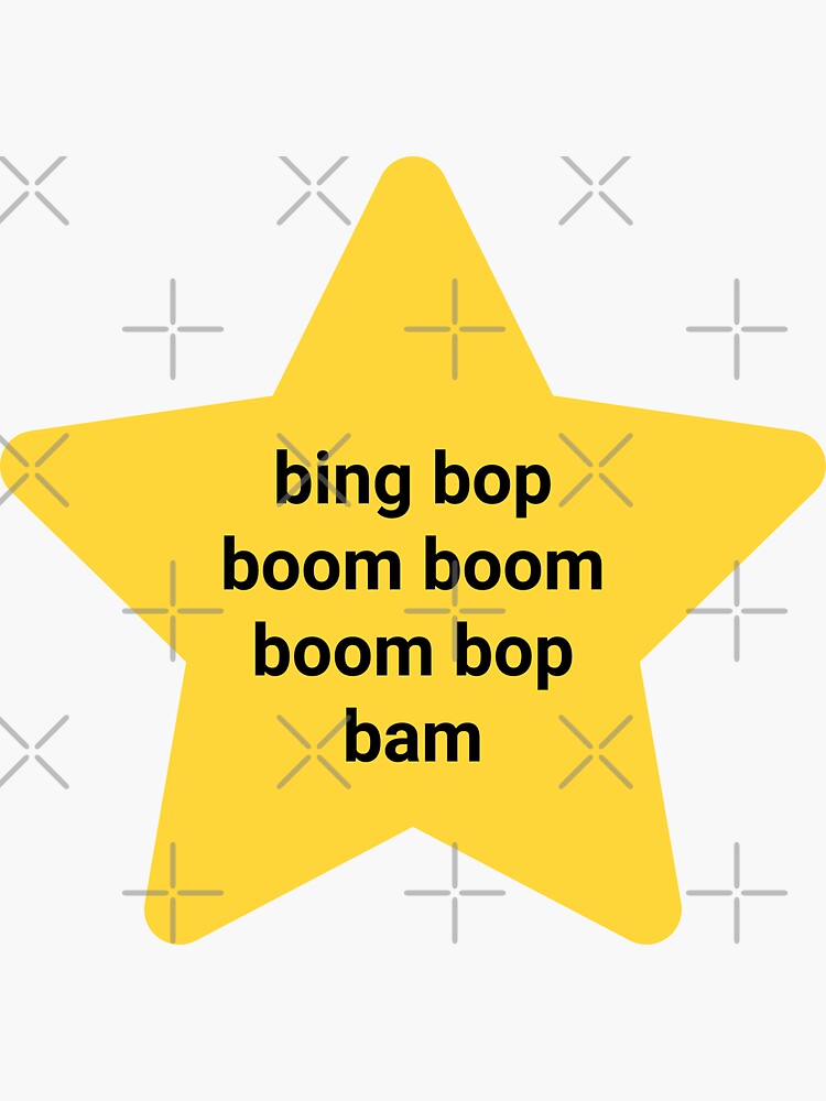 "bing bop boom boom boom bop bam star" Sticker for Sale by stars4all | Redbubble