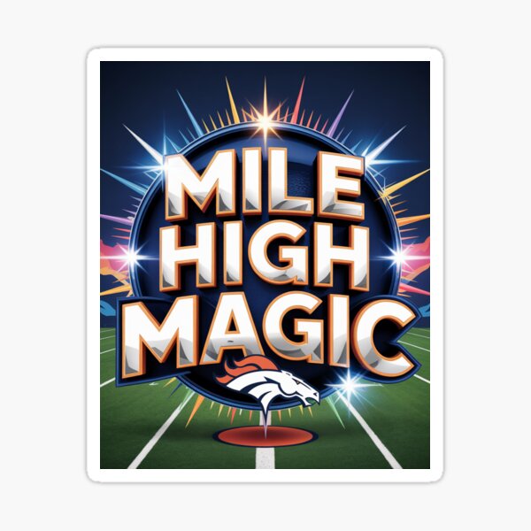 "Mile High Magic" Sticker for Sale by DesignzByJai | Redbubble