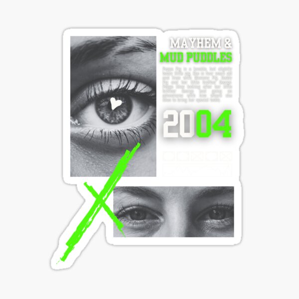 "Mayhem & Mud Puddles" Sticker for Sale by KatelynMitalski | Redbubble