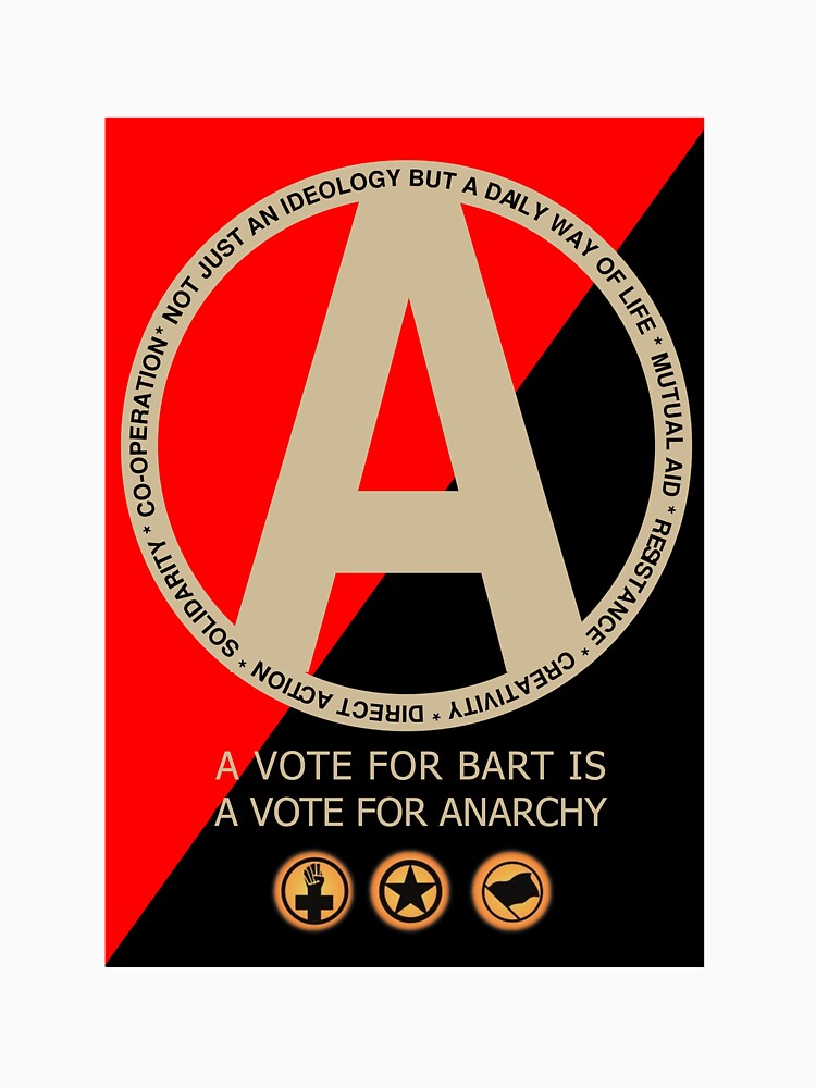 "A VOTE FOR BART IS A VOTE FOR ANARCHY" T-shirt by real-leftorium ...