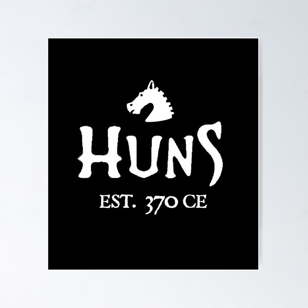 "Huns" Poster for Sale by twHistory | Redbubble