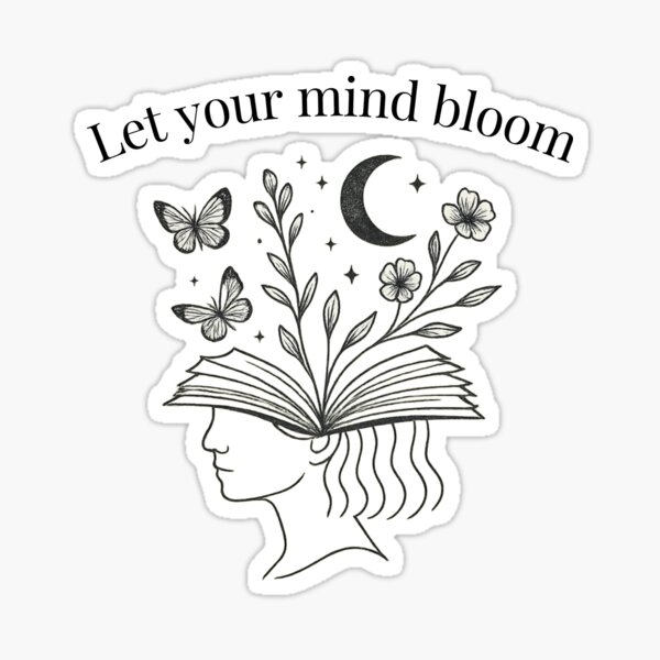"Let Your Mind Bloom- Dark Academia Growth Mindset Quote" Sticker for ...