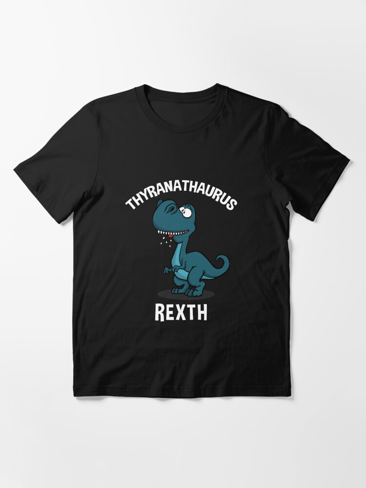 "Thyranasaurus Rexth Dinosaur Lisp" T-shirt for Sale by SassyYetClassy ...
