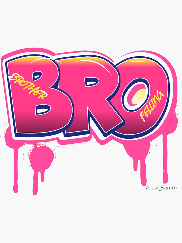 "bro" Sticker for Sale by Santru | Redbubble