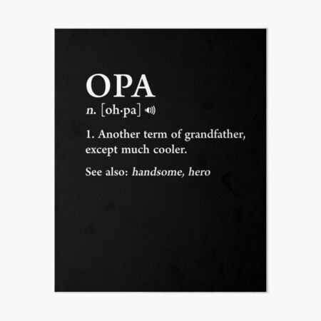 "Opa Definition Funny Meaning Grandpa Grandfather Father Gift" Art ...