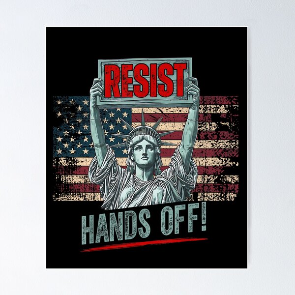 "Hands Off Protest - Anti-Trump Resistance Message" Poster for Sale by ...