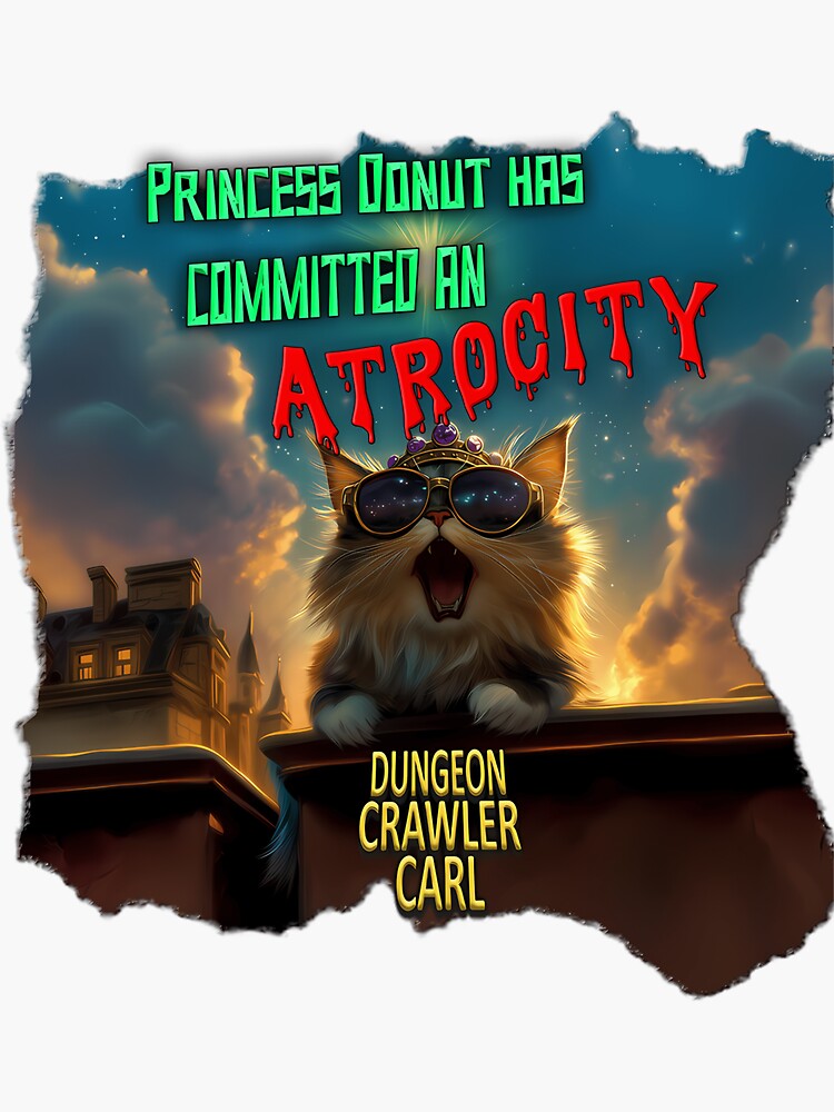 "Dungeon Crawler Carl - Princess Donut Has Committed An Atrocity ...