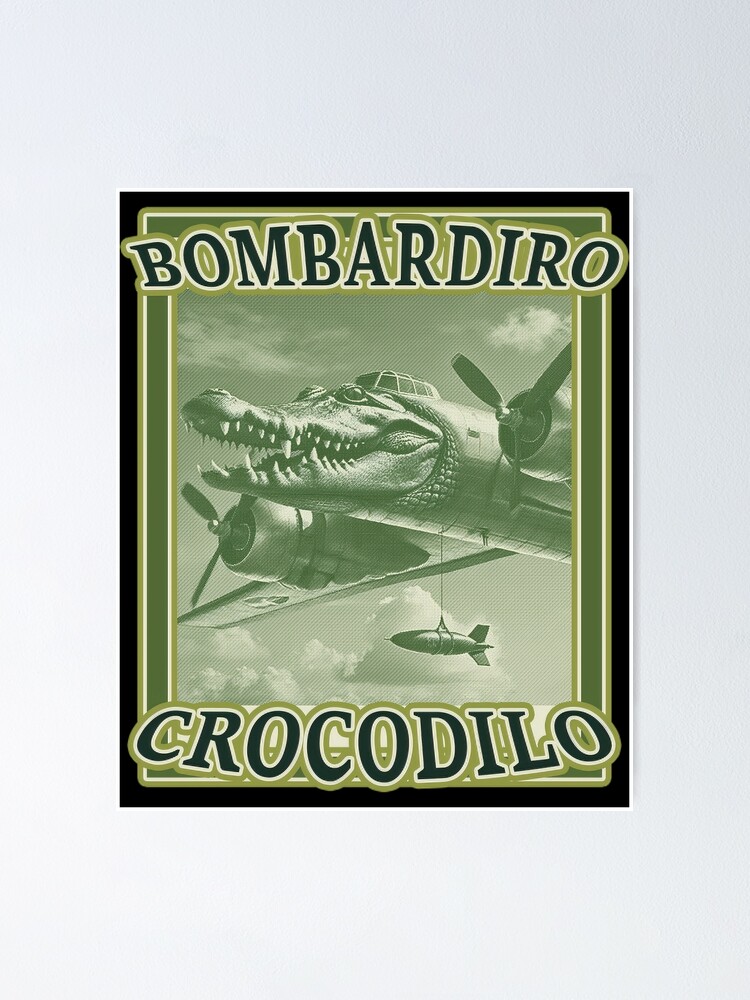 "Bombardiro Crocodilo Italian Brainrot" Poster for Sale by ...