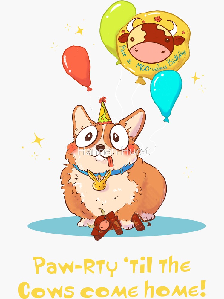 "Paw-rty ‘til the cows come home!" Sticker for Sale by Hannah-J04 ...