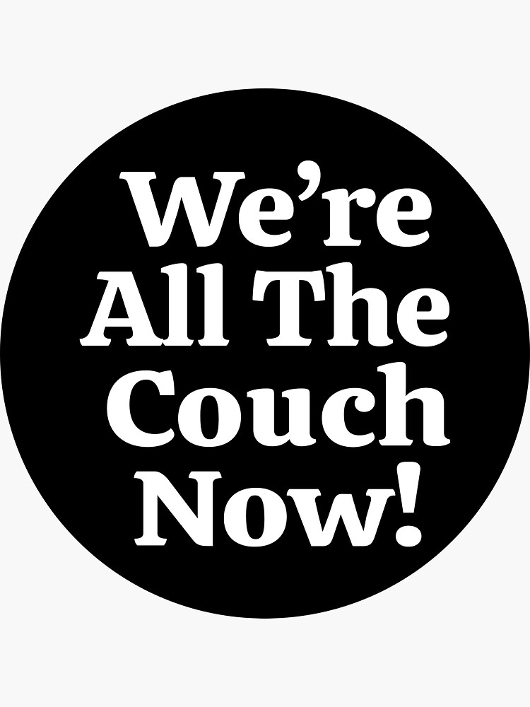 "We're All The Couch Now Funny Pins Stickers Magnets JD Vance Humorous ...