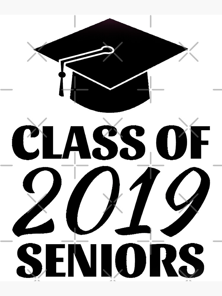 "Class of 2019 senior graduation" Art Print by tiffanator606 | Redbubble